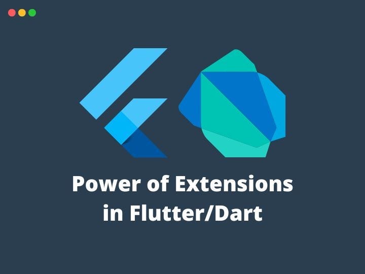 Extending the Power of Flutter: Using Extensions in Dart | by Viral Bhalani | Medium