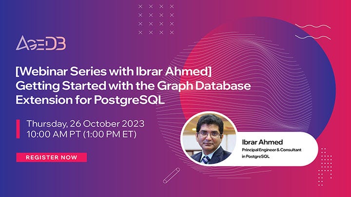 [upcoming Webinar] Getting Started With The Graph Database Extension For Postgresql — With Mr
