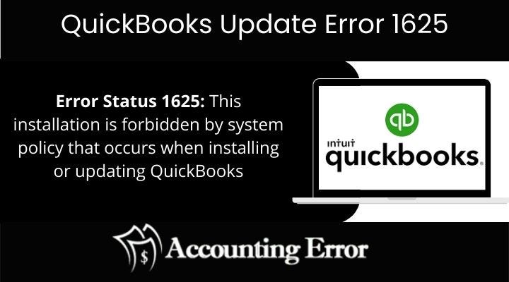 How to Settle Down QuickBooks Update Error 1625? | by nikjones | Medium