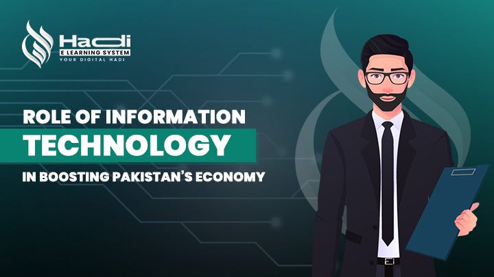 Role of Information Technology in Boosting Pakistan’s Economy | by Hadi E-learning ...