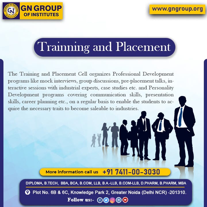 GN Group of Institutes has a training and placement cell headed by a ...