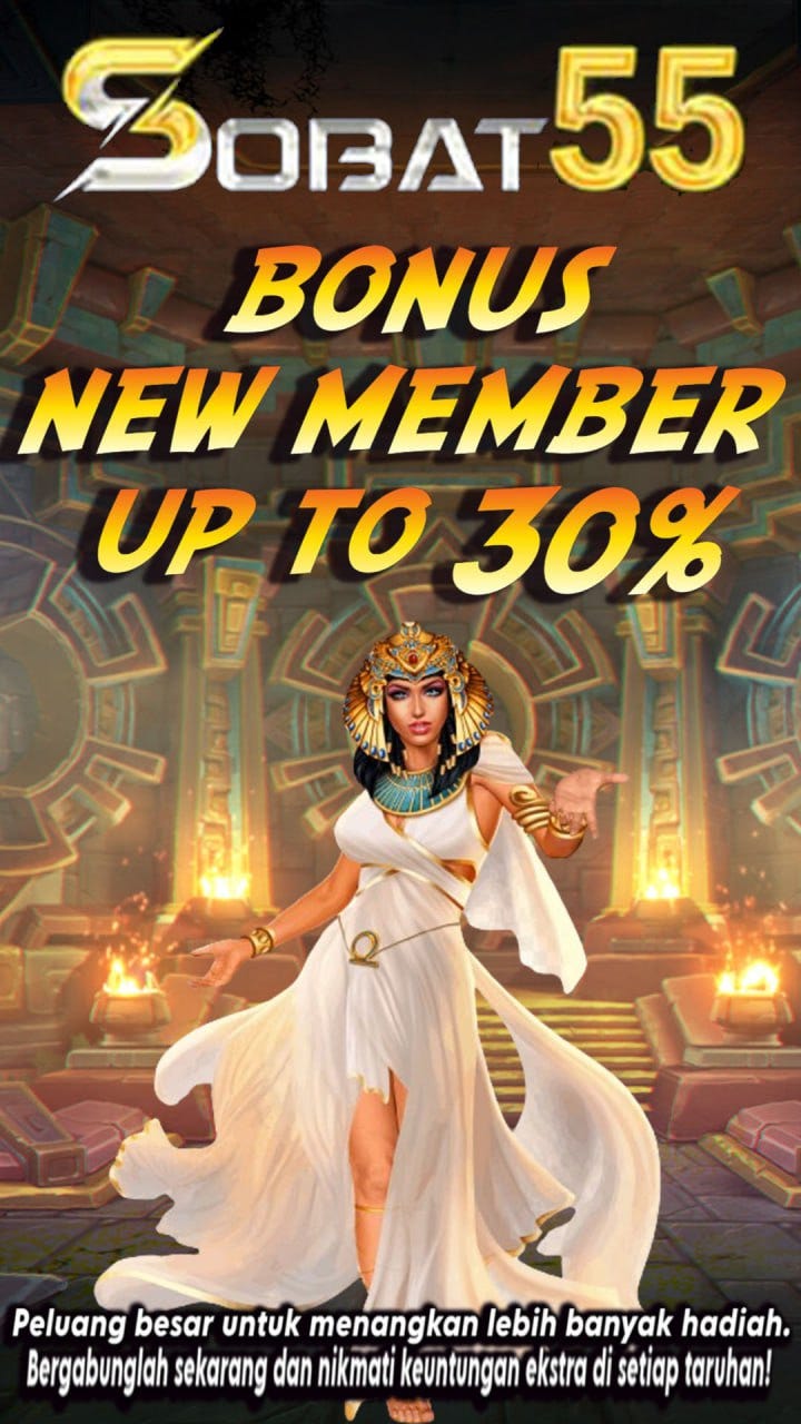 Sobat55: Rasakan Sensasi Keuntungan Maksimal dengan Bonus New Member hingga 30% Sebanyak ...