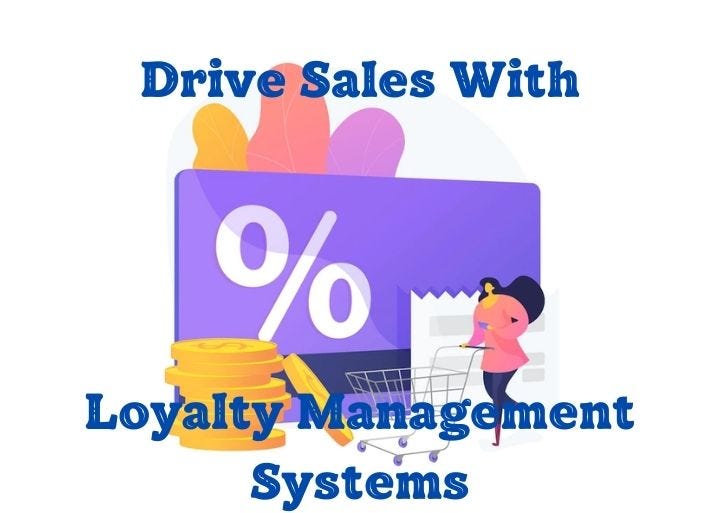 Drive Sales With Loyalty Management System | by Vouchermatic ...