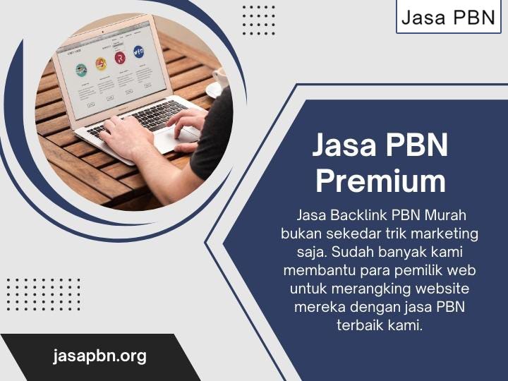 Jasa PBN Backlink - Jasa PBN Berkualitas Terbaik & Termurah - Medium