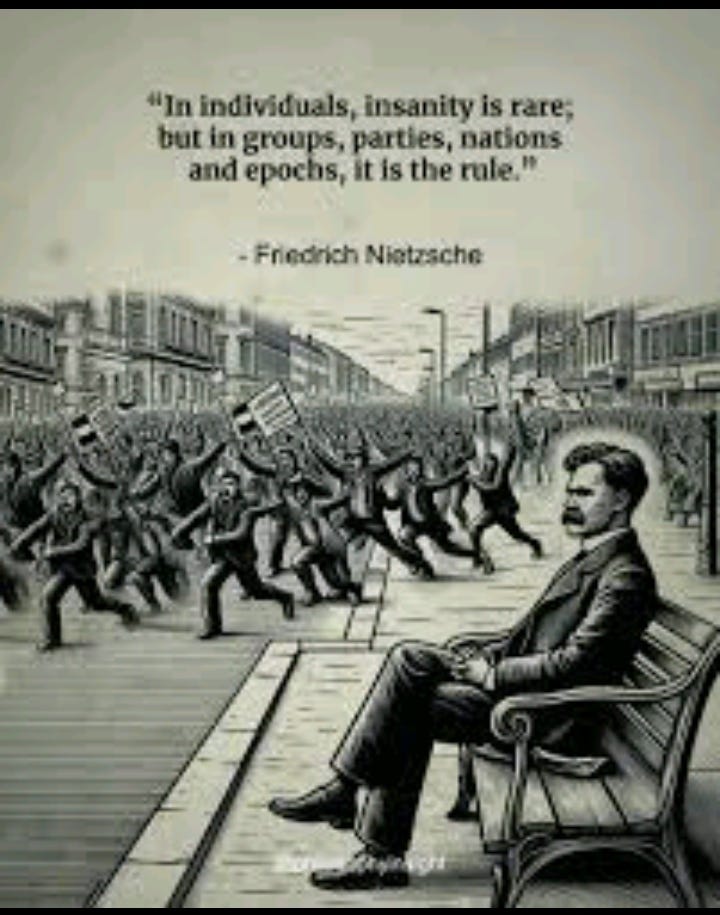 INSANITY IN INDIVIDUALS IS SOMETHING RARE BUT IN GROUPS, PARTIES ...