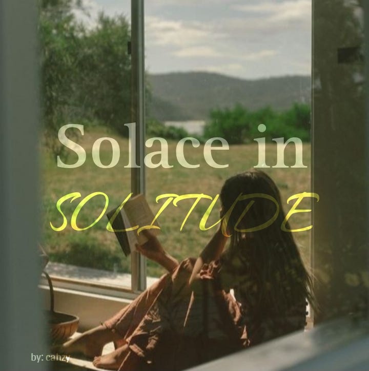 SOLACE IN SOLITUDE. Solace in Solitude | by cahzy_chronicles | Dec ...