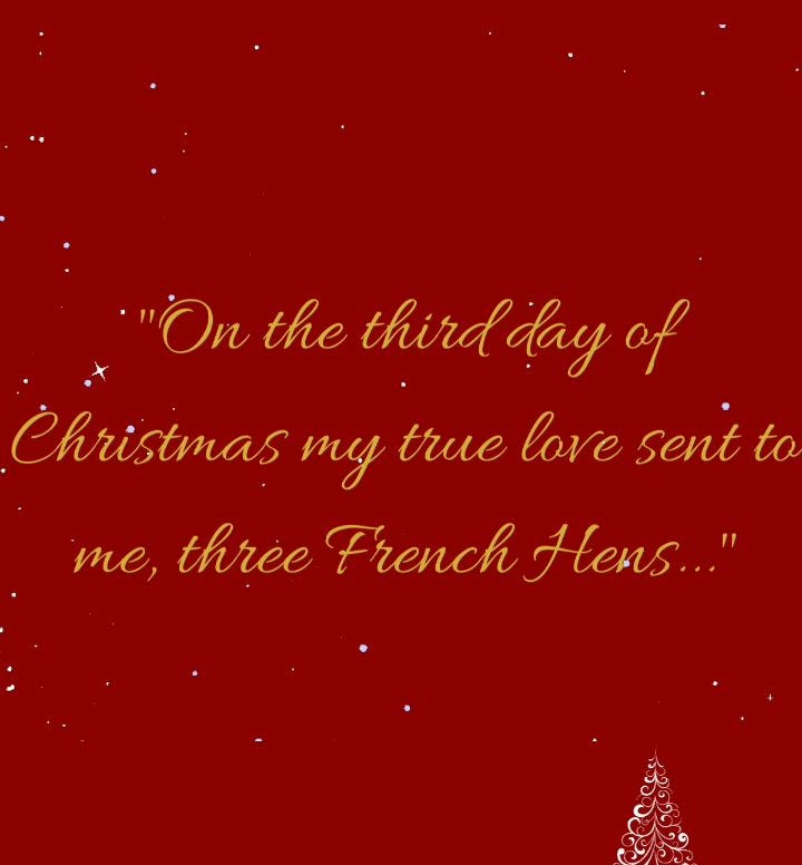 The Third Day of Christmas. Three French Hens | by Roving | Medium