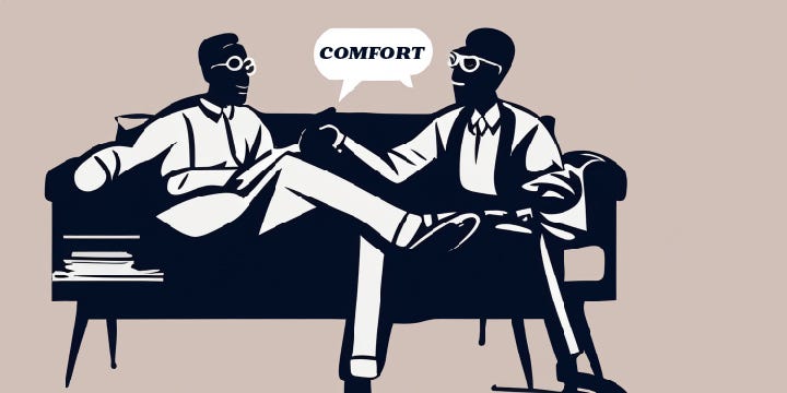 Life reality: The more you seek comfort the more it becomes ...