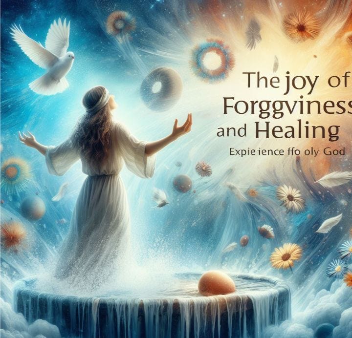The joy of forgiveness and healing | by Mabule Junior Lekete | God’s ...