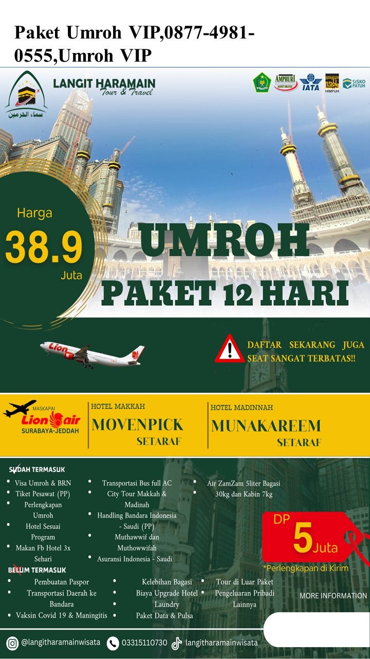 “Umroh & Haji: Promo Terbaik Tahun Ini!”0877–4981–0555,Paket Suci ...
