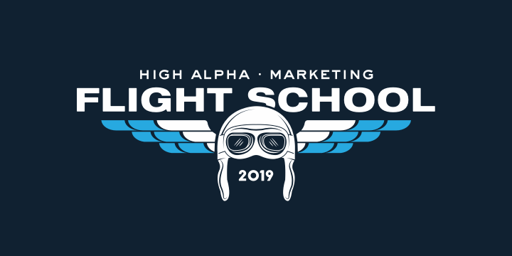 Top Takeaways from the 2019 High Alpha Marketing Flight School | by ...
