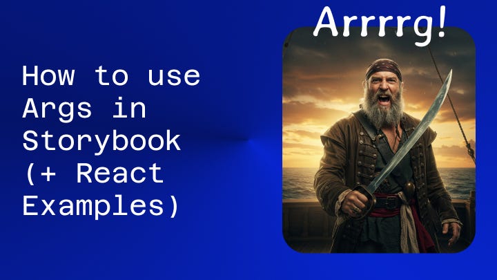 How to use Args in Storybook (+ React Examples) | by Simple Stack | JavaScript in Plain English