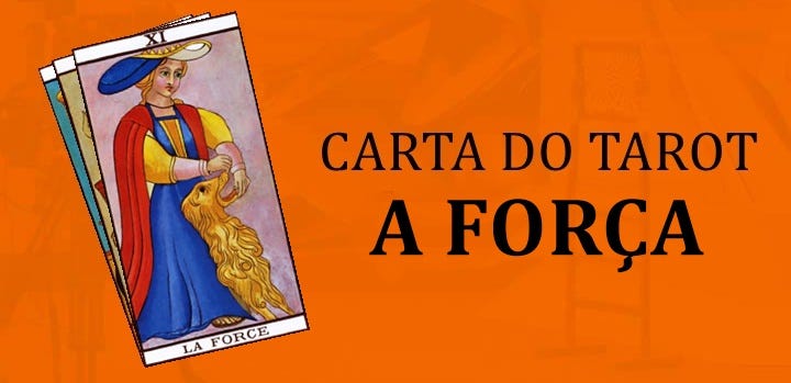 Carta do Tarot | A Força | Oráculosweb | by OráculosWeb | Medium