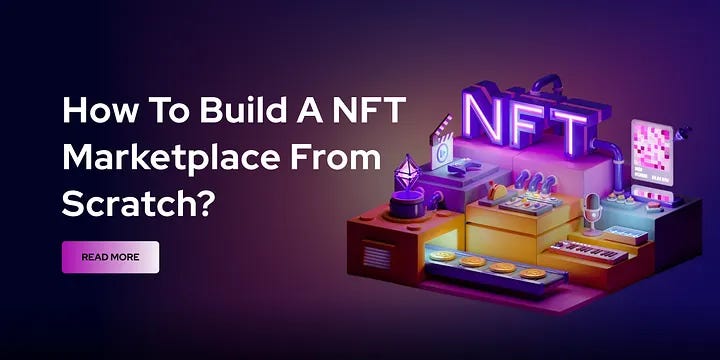 How to Build a NFT Marketplace from Scratch | by Amelia George | Dec ...
