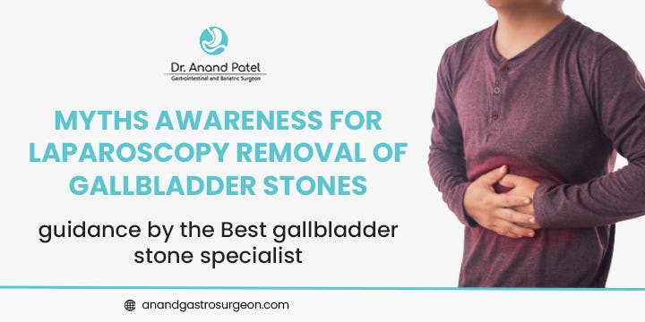 Myths Awareness For Laparoscopy Removal Of Gallbladder Stones ...