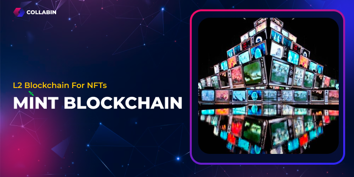 Blockchain Layer 2 Yang Berpotensi Merubah Pasar NFT - Mint Blockchain | Collabin ID