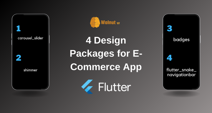 4 Packages to Simplify the Design of Your e-Commerce Flutter Application | by Walnut Software ...