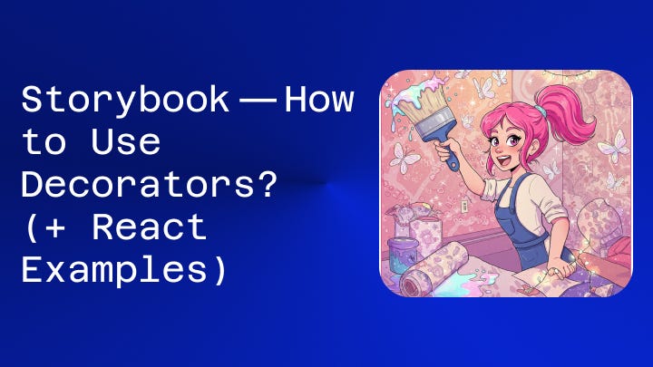 Storybook — How to Use Decorators? (+ React Examples) | by Simple Stack ...