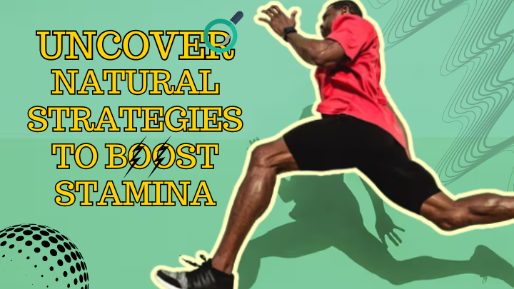 Uncover Natural Strategies to Boost Stamina⚡💪🔋 | by Saba Fatima | Medium