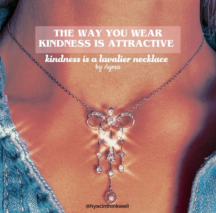 THE WAY YOU WEAR KINDNESS IS ATTRACTIVE | by Ayma Qayoom | Medium