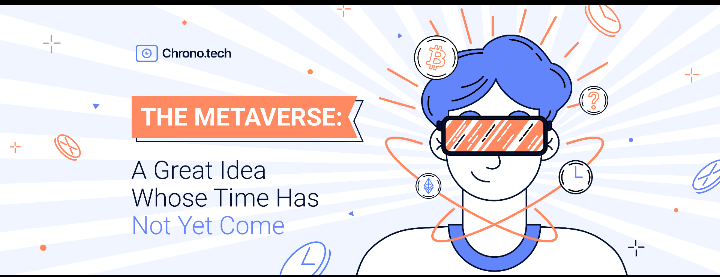 The Metaverse: A Great Idea Whose Time Has Not Yet Come | by Bkhan💰😎 ...