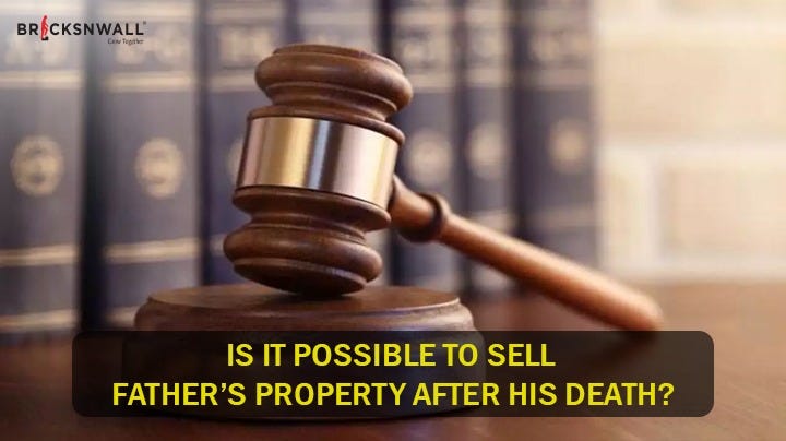 Is it possible to sell father’s property after his death? | by Free ...