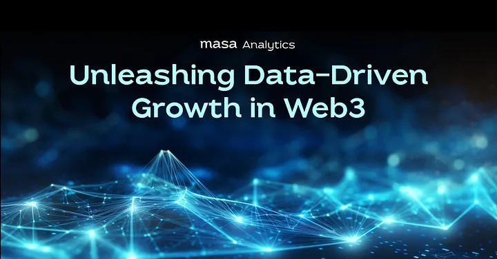 Unleashing Data-Driven Growth in Web3 with Masa Analytics | by Chibykekings | Medium