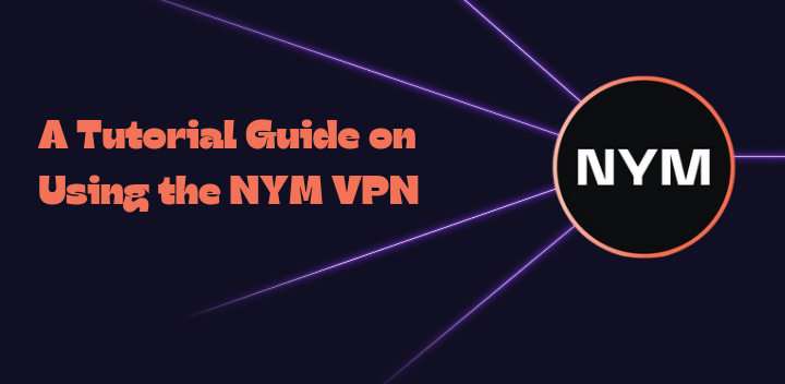 A Tutorial Guide on Using the NYM VPN; | by Baba Voss Writes | Medium