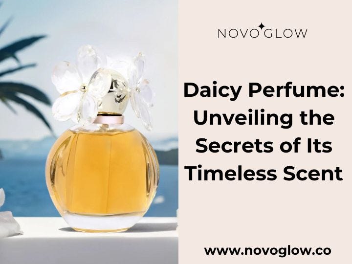 Daicy Perfume: Unveiling the Secrets of Its Timeless Scent | by ...