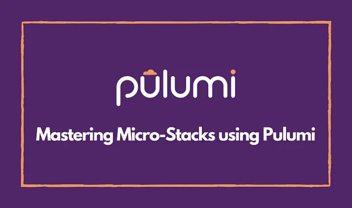 GitHub - lakindu2002/pulumi-micro-stacks: This repository contains sample code for implementing ...