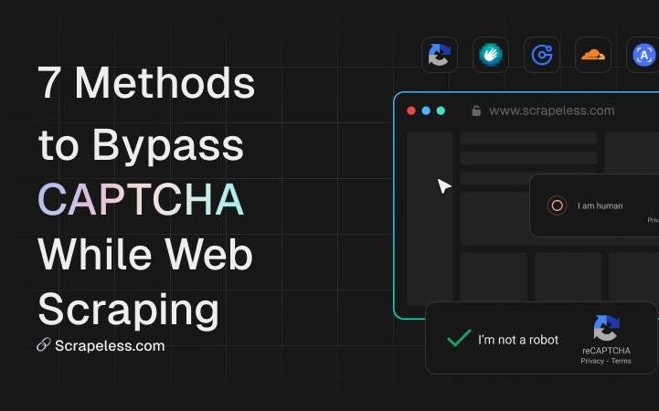 7 Methods to Bypass CAPTCHA While Web Scraping | by Scrapeless | Medium