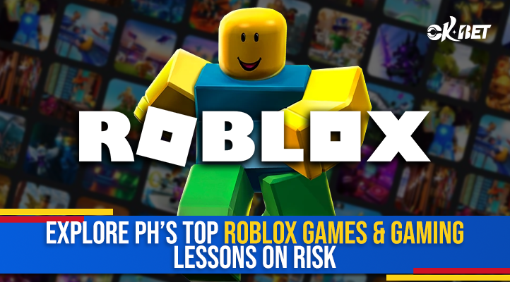 Explore PH’s Top Roblox Games & Gaming Lessons on Risk | by Okbetcara ...