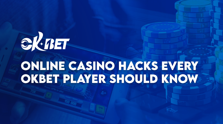 Online Casino Hacks Every OKBet Player Should Know | by Okbetcara | Jul ...