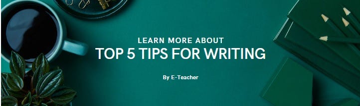 Top 5 Tips for writing. Hi there! I’m an experienced writer and… | by E ...