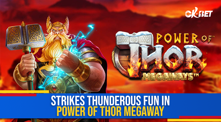 Strikes Thunderous Fun in Power of Thor Megaway | by Okbetcara | May ...