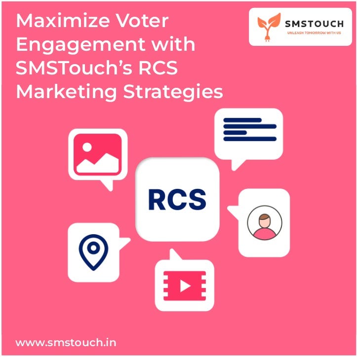 Harness the Power of RCS for Your Political Strategy with SMSTouch | by ...