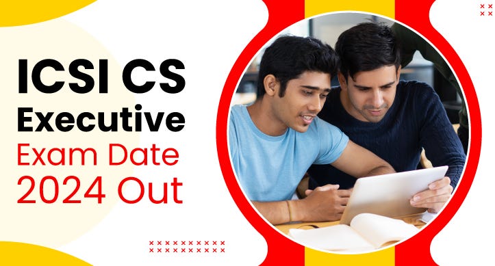 ICSI CS Executive Exam Date 2024 Announced - Good Shepherd Academy - Medium