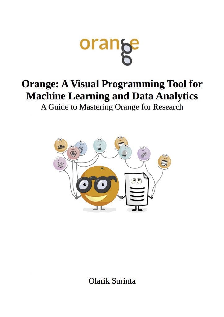Orange: A Visual Programming Tool for Machine Learning and Data Analytics — A Guide to Mastering ...