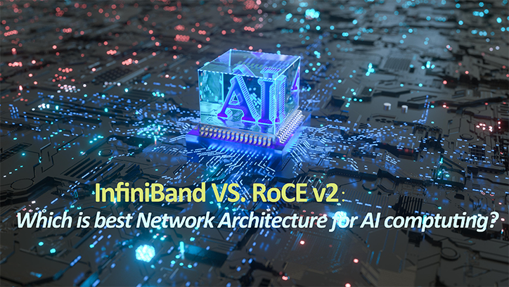 InfiniBand VS. RoCE v2:Which is Best Network Architecture for AI ...