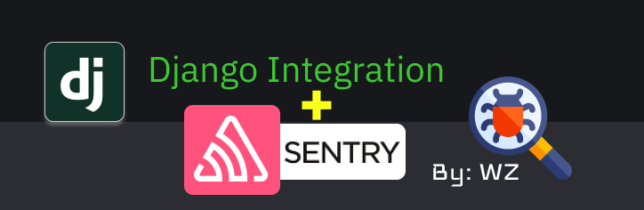 Integrate Sentry in Django project | by wilson zauma rojas | Medium