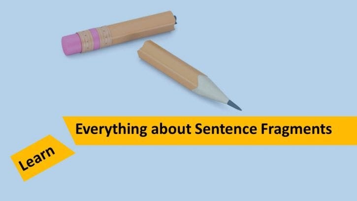 What Are Sentence Fragments?. A sentence fragment is a group of words ...