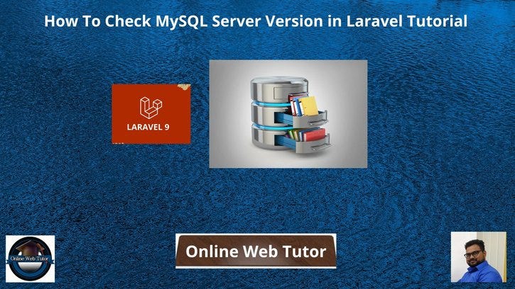 How To Check Mysql Server Version In Laravel Tutorial By Online Web