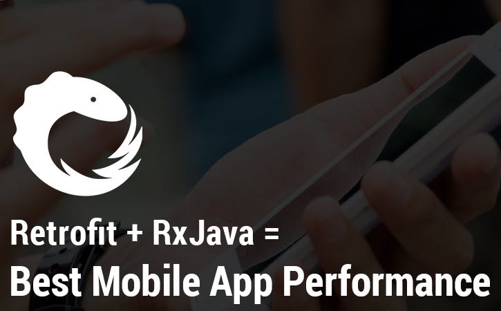 Utilizing Retrofit with RxJava to enhance mobile app performance | by Peerbits | Medium