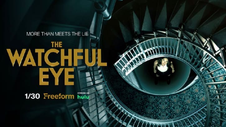Who Isn’t Watching The Watchers?. The Watchful Eye May Be Freeform’s ...