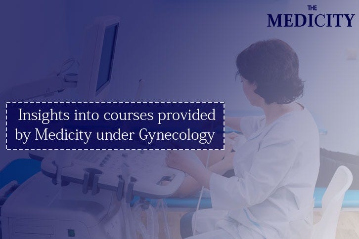 Insights Into Courses Provided By Medicity Under Gynecology | by ...