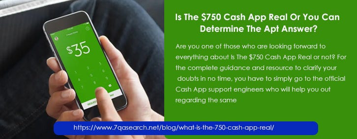 Is The $750 Cash App Real? Visit Cash App Page For Better Understanding ...