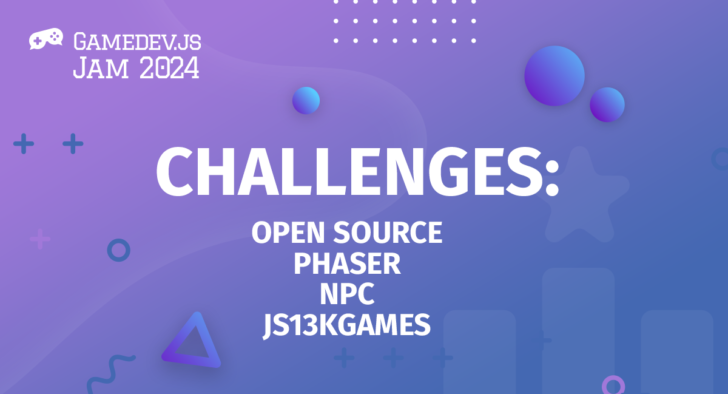 All Challenges in Gamedev.js Jam 2024: Open Source, Phaser, NPC, and js13kGames! | by Andrzej ...
