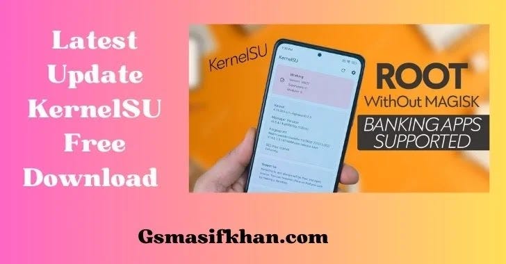Latest Update KernelSU Free Download | by GSM Software Hub | Medium