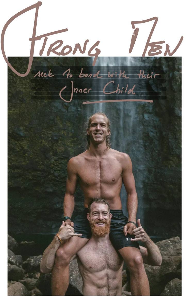 Strong Men Seek To Bond With Their Inner Child | by Ben Baerenstark ...