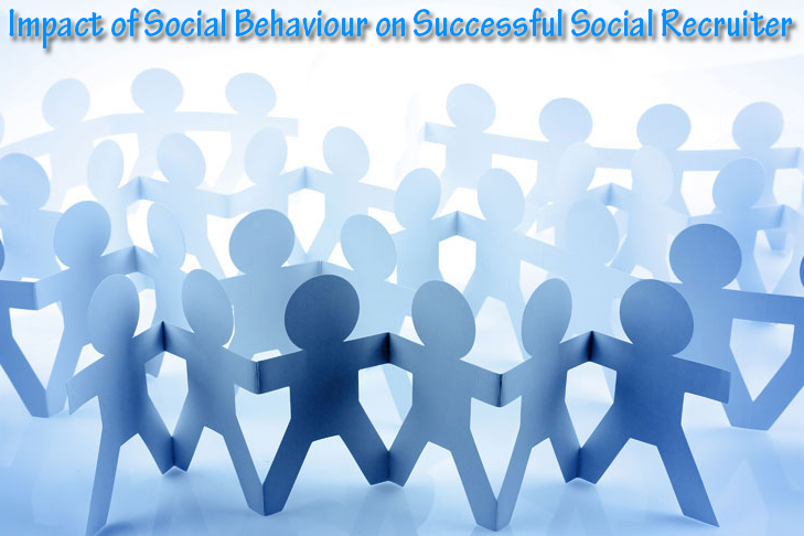 Impact of Social Behavior on Successful Social Recruiter | by Big Ideas ...
